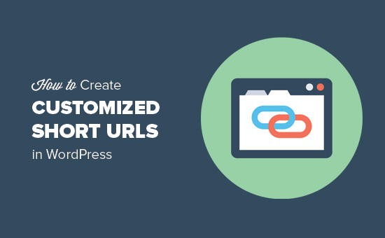 How To Create Your Own Customized Short URL For Your Blog