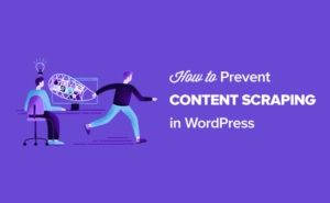 How to Prevent Blog Content Scraping in WordPress