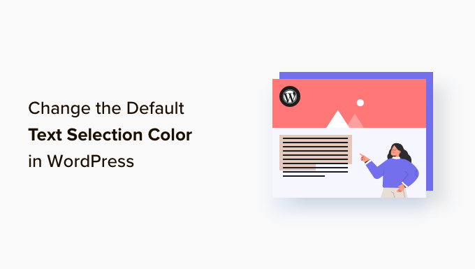 how-to-change-the-default-text-selection-color-in-wordpress