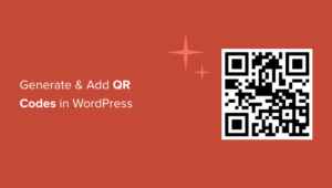 How to Generate and Add QR Codes in WordPress