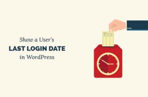 How to Show a User's Last Login Date in WordPress
