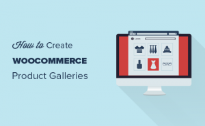 How to Create a WooCommerce Product Image Gallery (Step by Step)