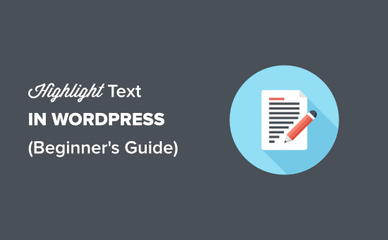 How to Highlight Text in WordPress (Beginner's Guide)