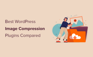 7 Best WordPress Image Compression Plugins Compared (2023)