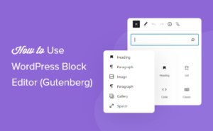 How to Use the WordPress Block Editor (Gutenberg Tutorial)