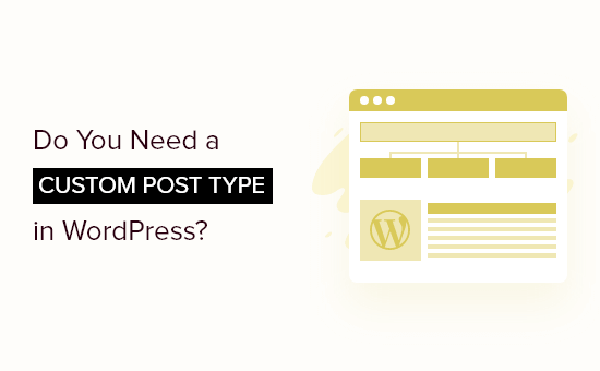 When Do You Need A Custom Post Type Or Taxonomy In WordPress 