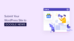 How to Submit Your WordPress Site to Google News